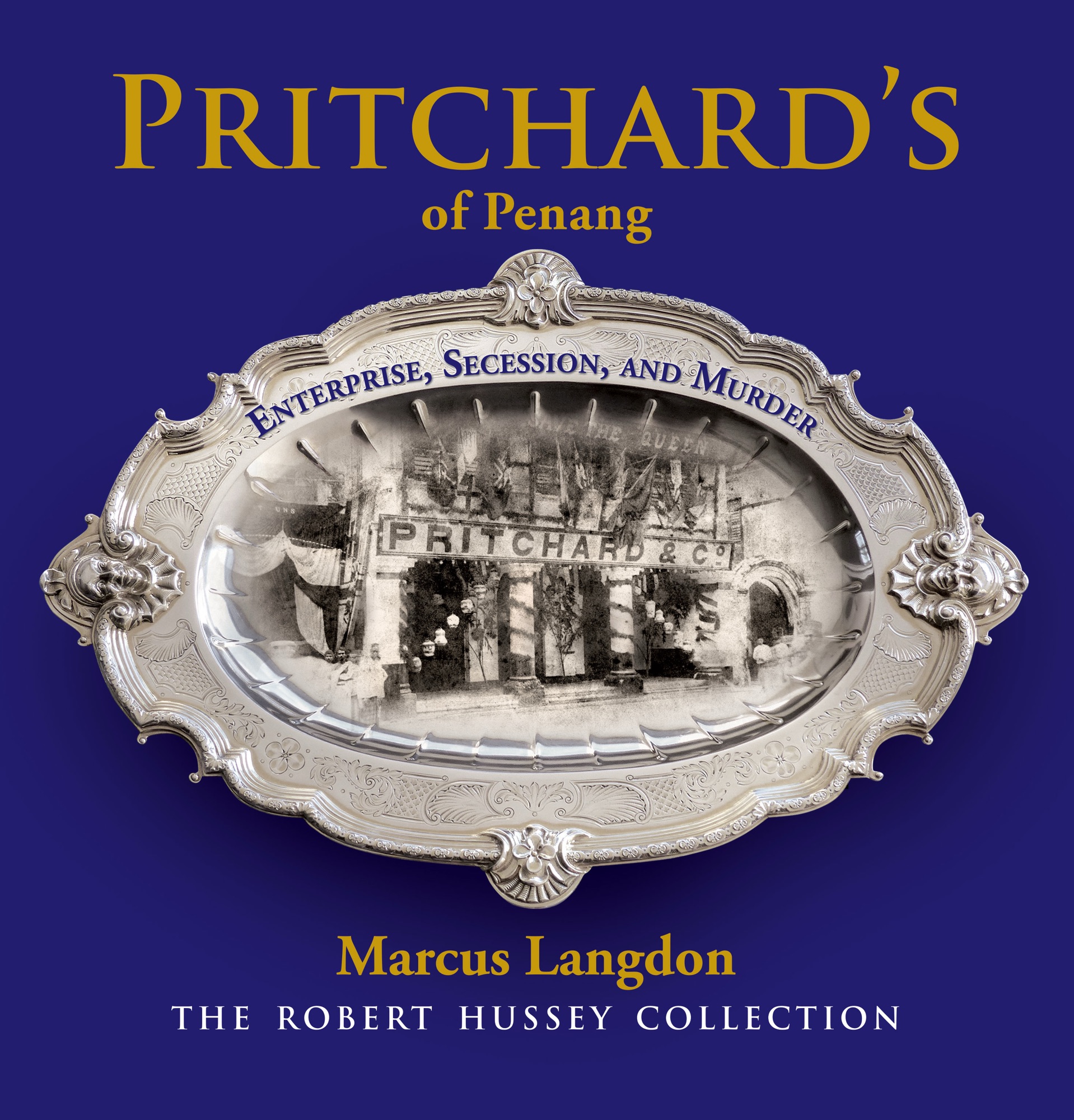 Unveiling the History: the tale behind “Pritchard’s of Penang ...